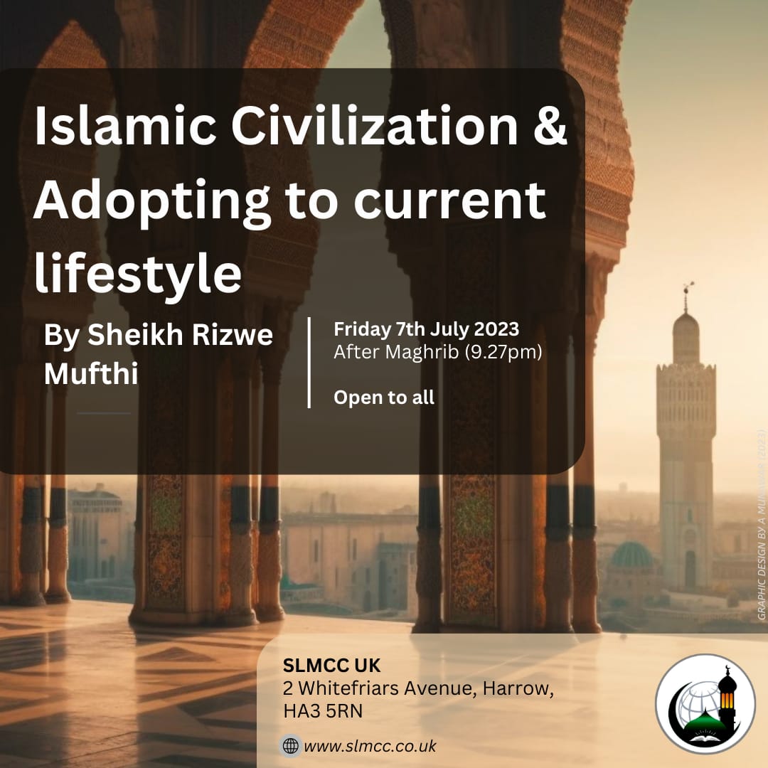 Islamic Civilisation & adopting to current lifestlye - SLMCC